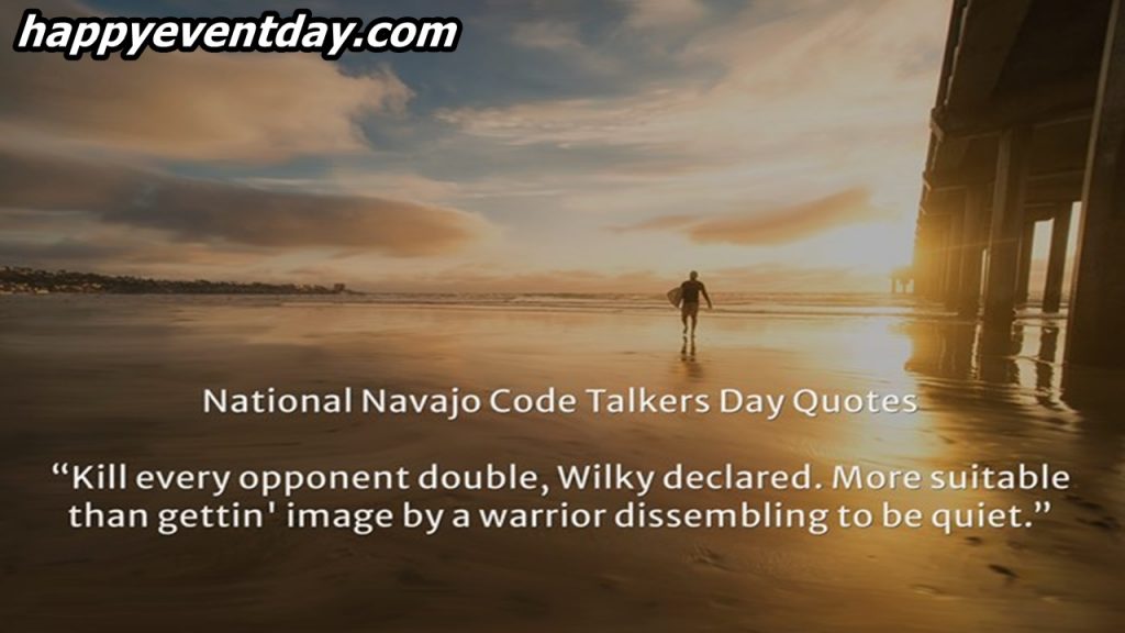 Navajo Code Talkers Day Quotes